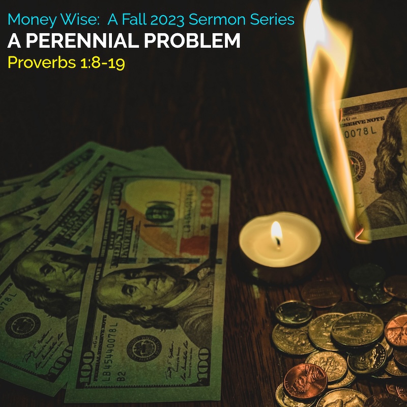 A Perennial Problem (Proverbs 1:8-19) - Northminster Evangelical ...